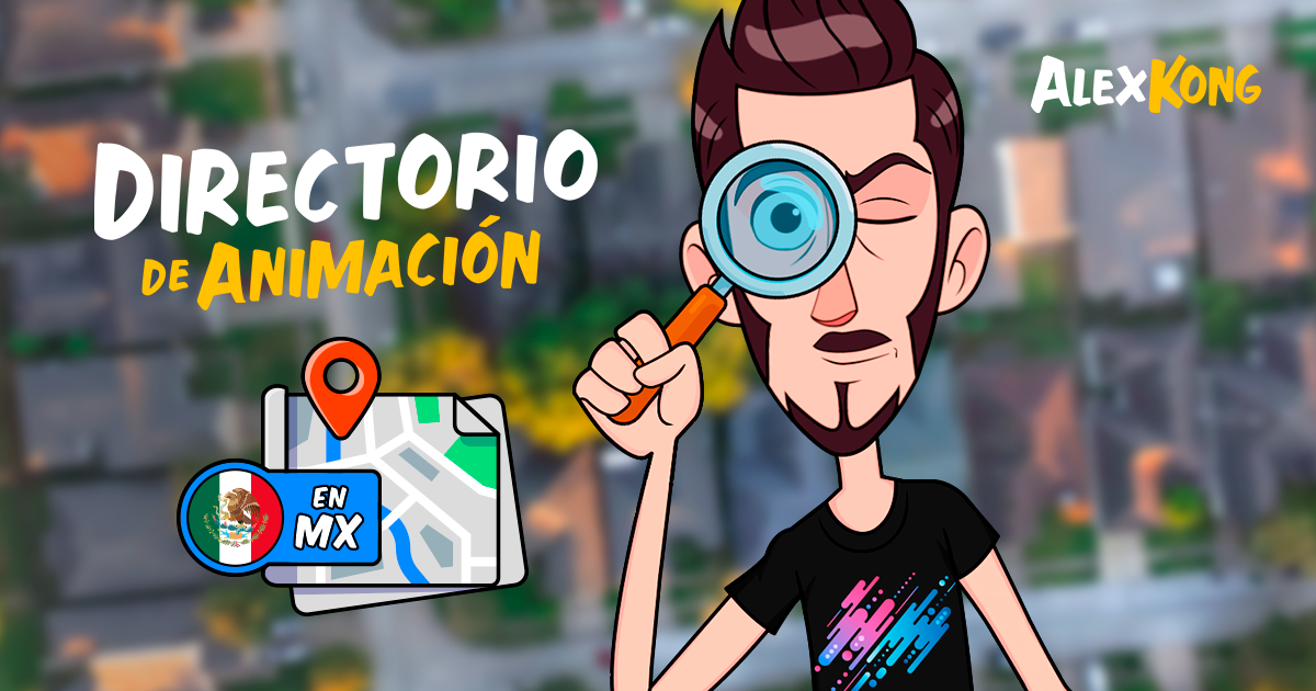 Animation Directory in Mexico - Alex Kong